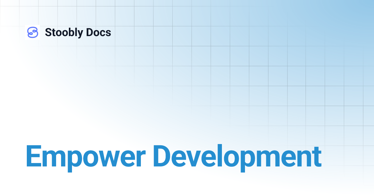 Empower Development | Stoobly Docs